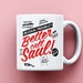 Better Call Saul Coffee Mug, Saul Goodman Tea Cup, Jimmy Mcgill Print ...