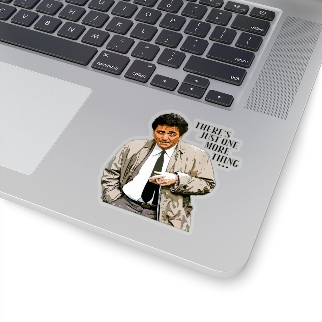 Lieutenant Columbo Funny Sticker Just One More Thing Laptop | Etsy