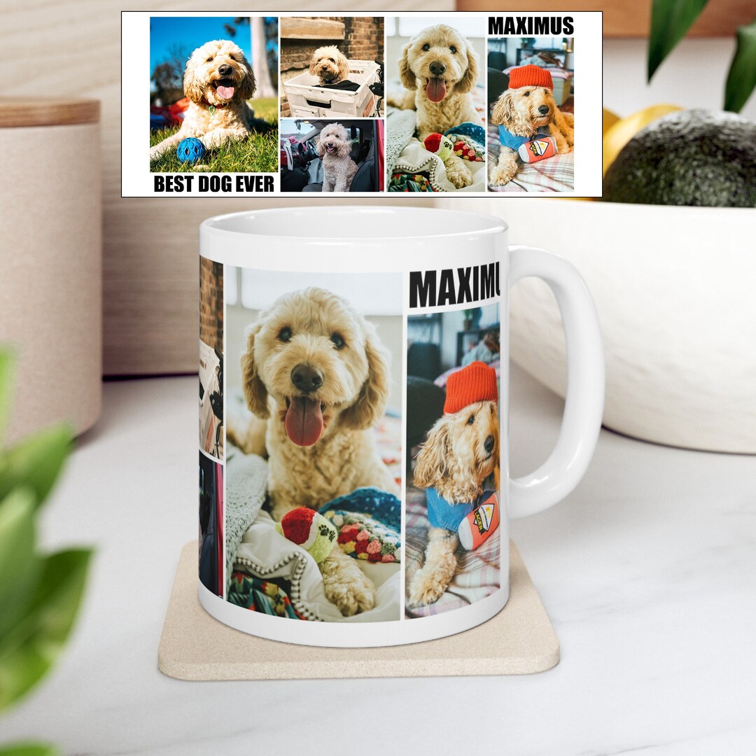 Best Dog Ever Mug, Personalized Photo Collage Cup, Custom Pet Photos ...