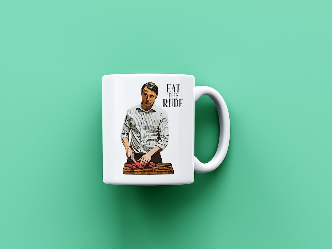 Eat the Rude Mug, Hannibal Lecter Fan Gift, Mad Mikkelsen, Silence of ...