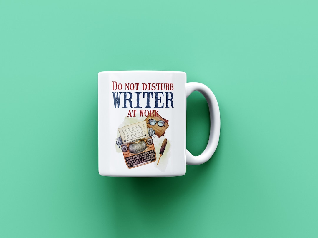 Do Not Disturb Writer at Work, Funny Author Mug, Hilarious Writer Cup ...