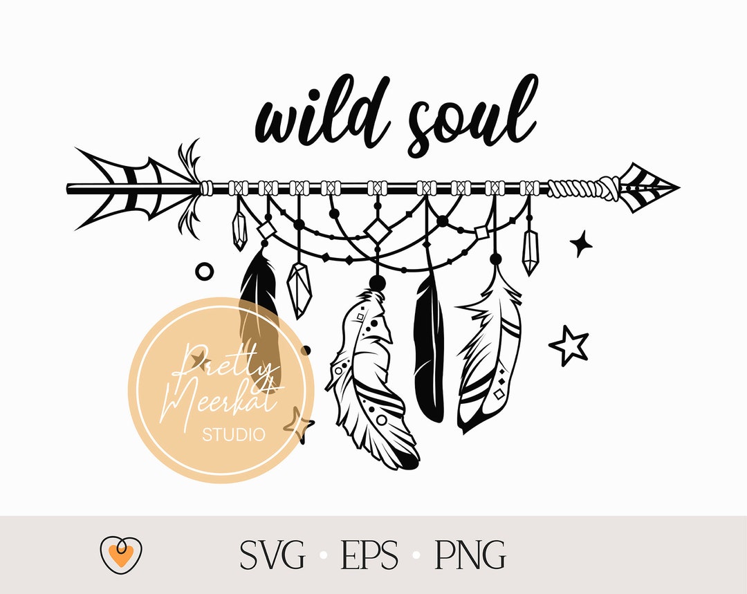 Boho Arrow Svg, Tribal Svg, Wild Soul Svg, Png Files - Etsy