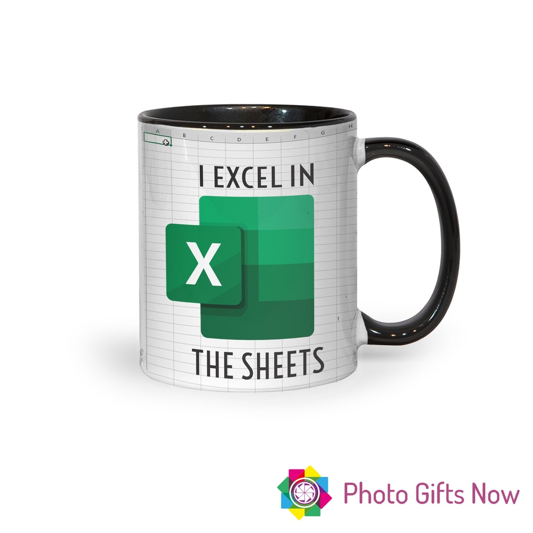 Excel in the Sheet Mug, Funny Excel Spreadsheet Mug, Accountant Funny ...
