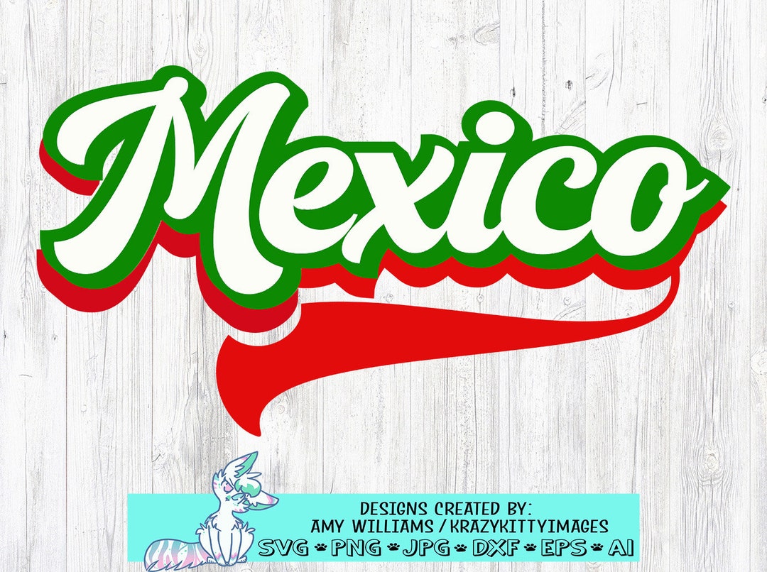 México Svg , Retro Mexico Script Svg Cut File, Colores de la bandera ...