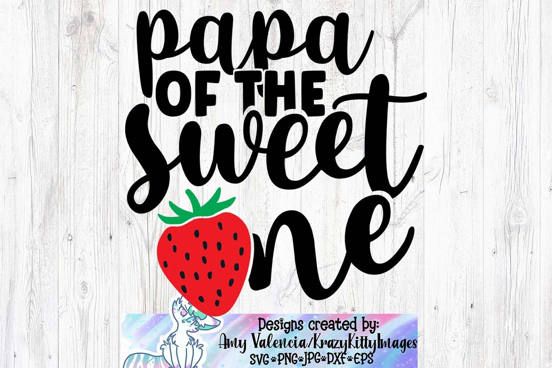 Strawberry Birthday Girl SVG: Papa Sweet One Design (digital Download ...