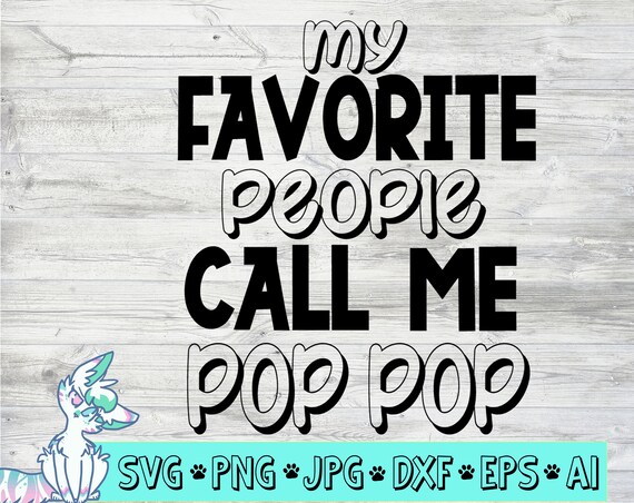 My Favorite People Call Me Pop Pop Svg Fathers Day Svg - Etsy
