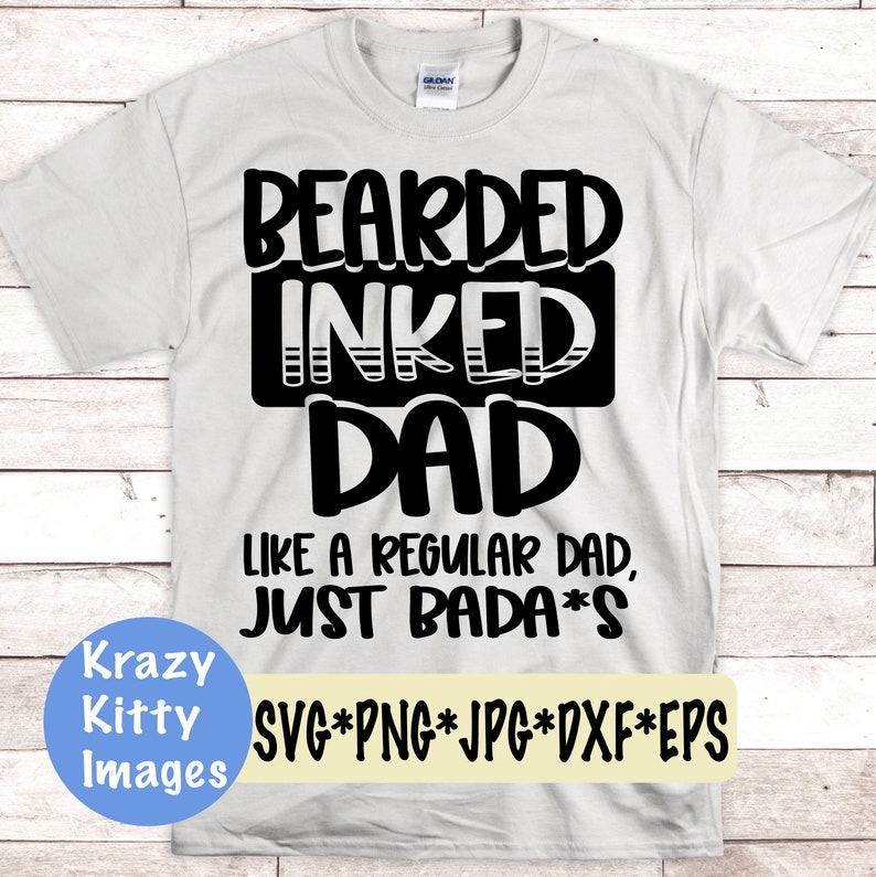 Bearded Inked Dad Svg Funny Fathers Day Svg Badass Dad Svg - Etsy