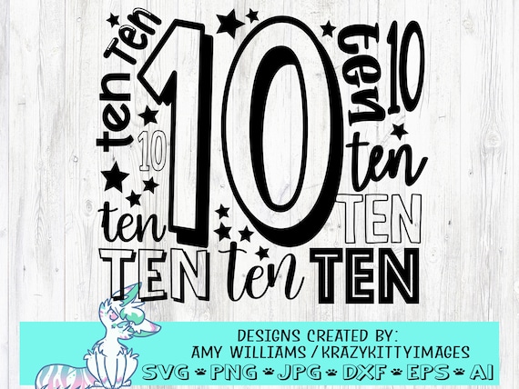 Number 10 Birthday Svg Ten Svg 10 Year Old Svg Tenth - Etsy