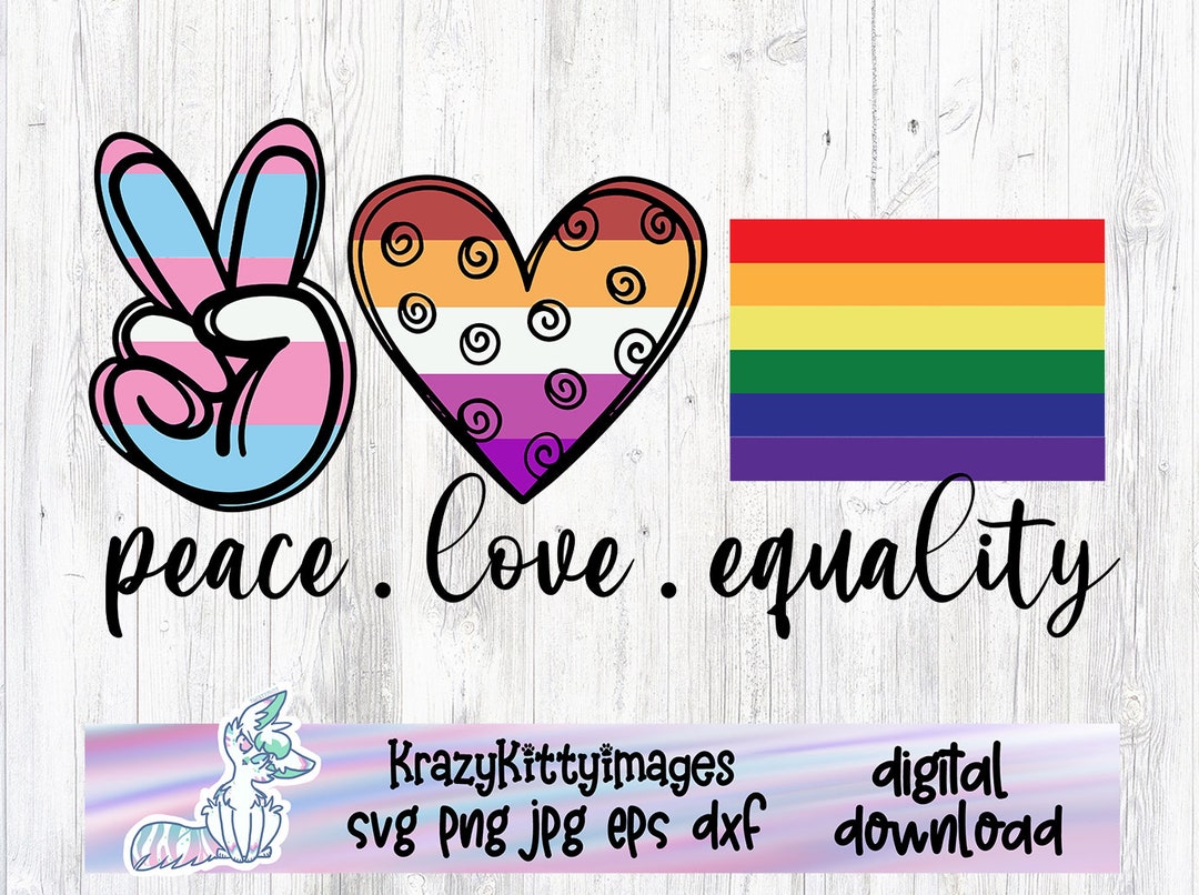 Peace Love Equality Svg, Png Dxf for Sublimation ,digital Download ...