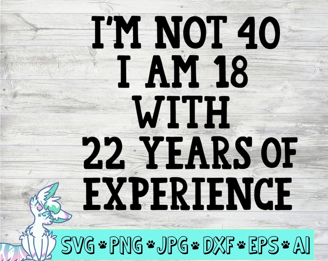 40th Birthday Svg Funny Birthday Svg's Svg's for | Etsy