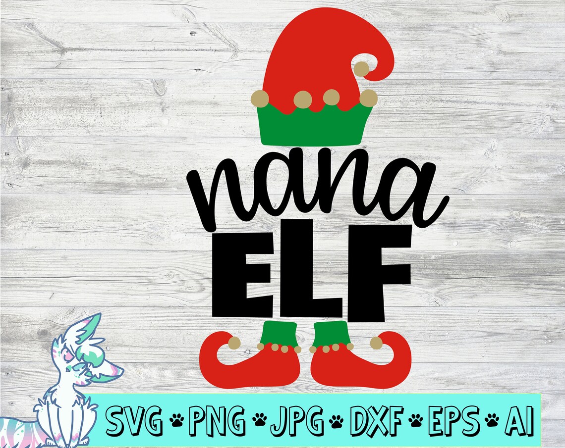 Nana Elf Svg Elf Family Svg Christmas Elf Svg Family Elf | Etsy