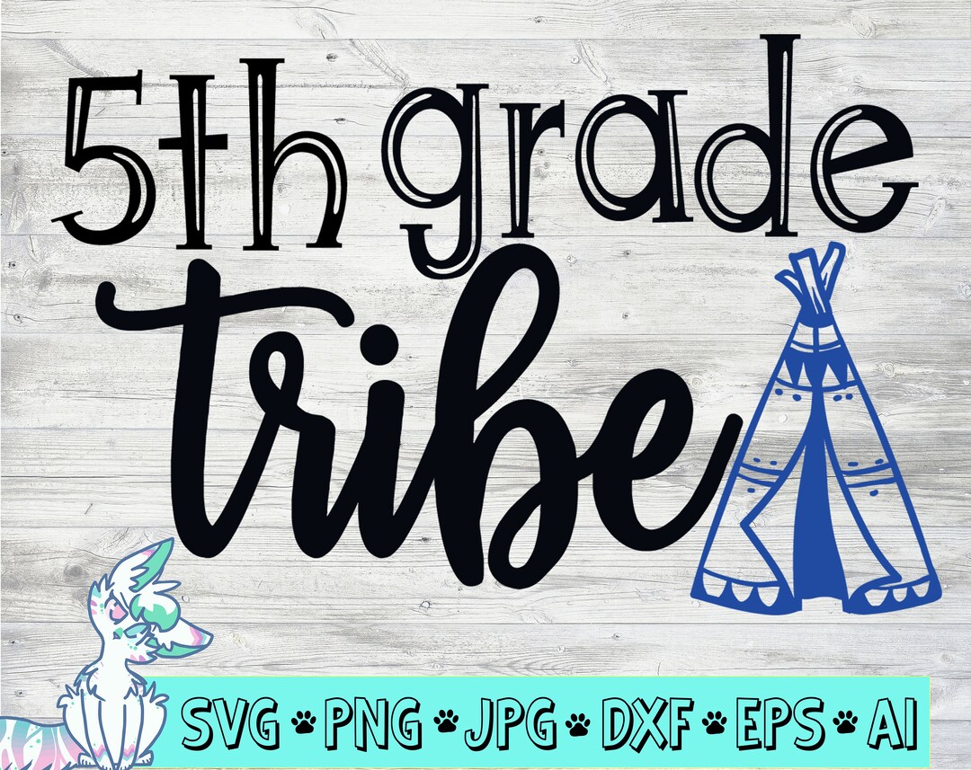 5th Grade Tribe Svg, Fifth Grade Tribe Svg, 5th Grade Svg, Tribe Svg ...