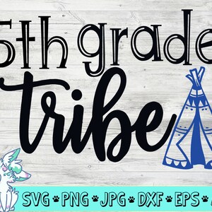 5th Grade Tribe Svg, Fifth Grade Tribe Svg, 5th Grade Svg, Tribe Svg ...