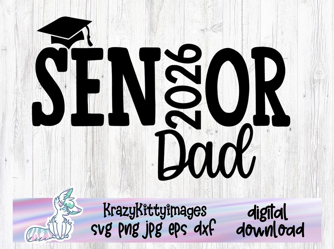 Senior 2026 Dad Svg, Class of 2026 Svg, Family Graduation Svg, Proud ...