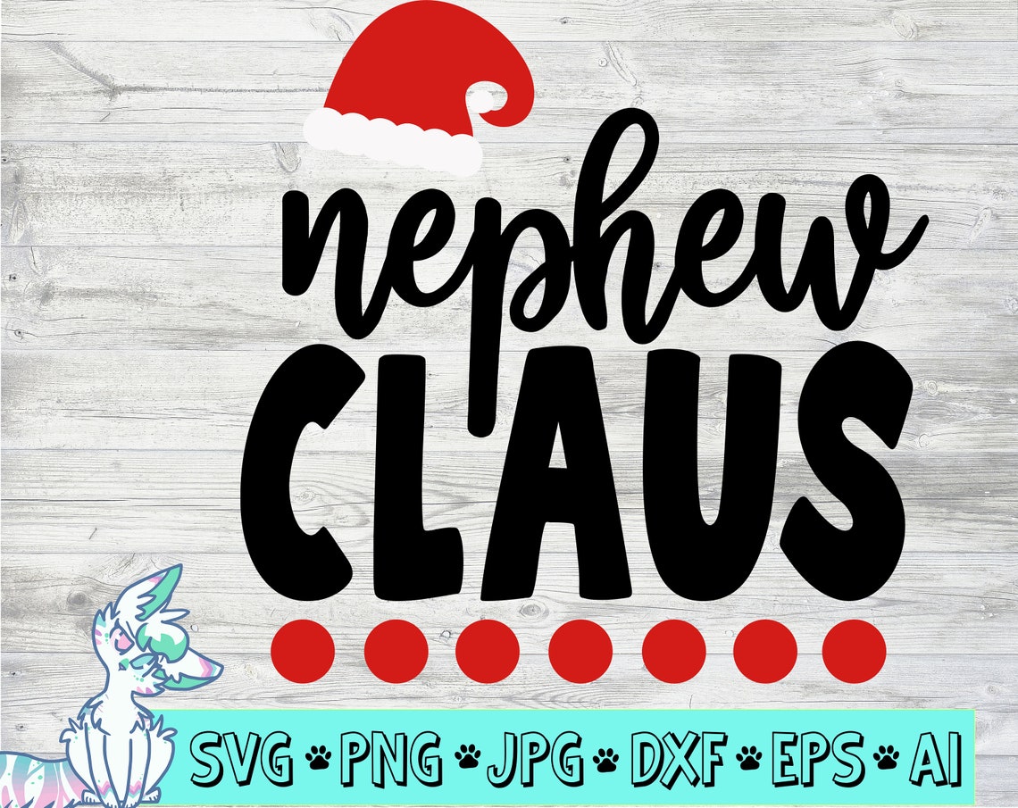 Nephew Claus Svg Christmas Nephew Svg Nephew Santa Svg - Etsy