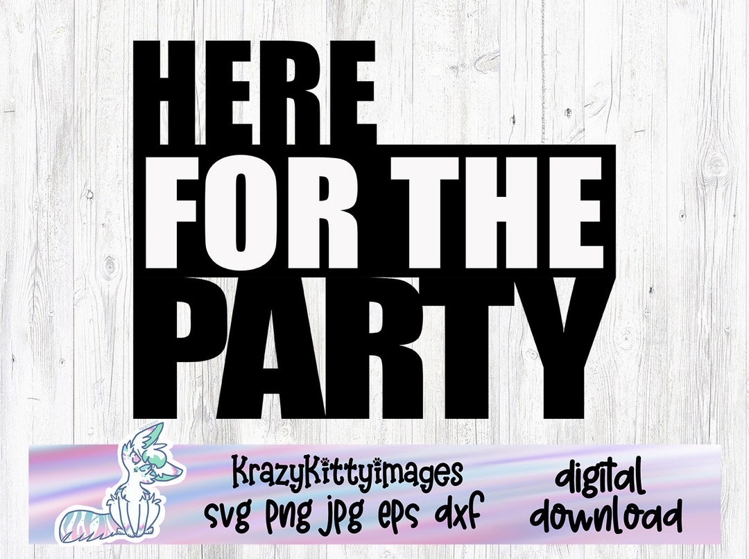 Here for the Party SVG: Birthday Boy, Family Shirts (digital File) - Etsy