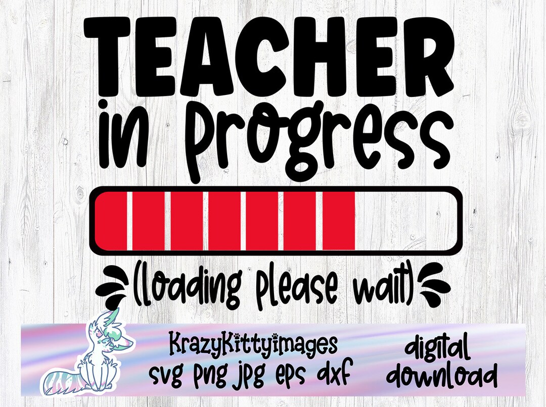 Teacher in Progress Svg, Please Wait Png, Teaching Student,teachers ...