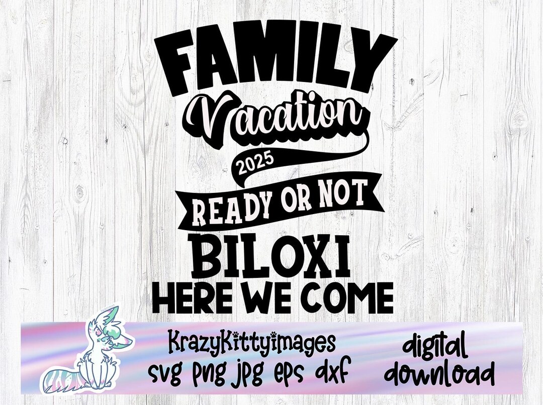 Family Vacation Svg, Biloxi Svg, Road Trip Svg, Vacay Mode Svg, Here We ...