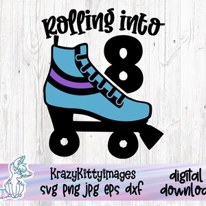 Rolling Into 8 Years Old Birthday Svg File, Girls Eighth Birthday ...