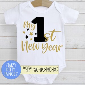 First New Year Svg, Babies New Year Svgs, New Years Eve Svg, 1st New ...