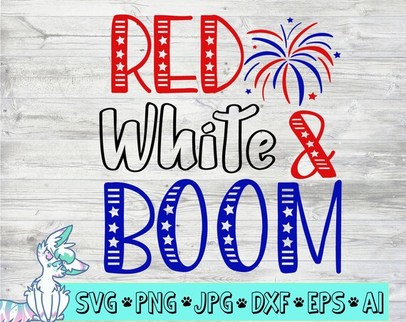 Red White & Boom SVG DXF EPS Png Files for Cutting - Etsy