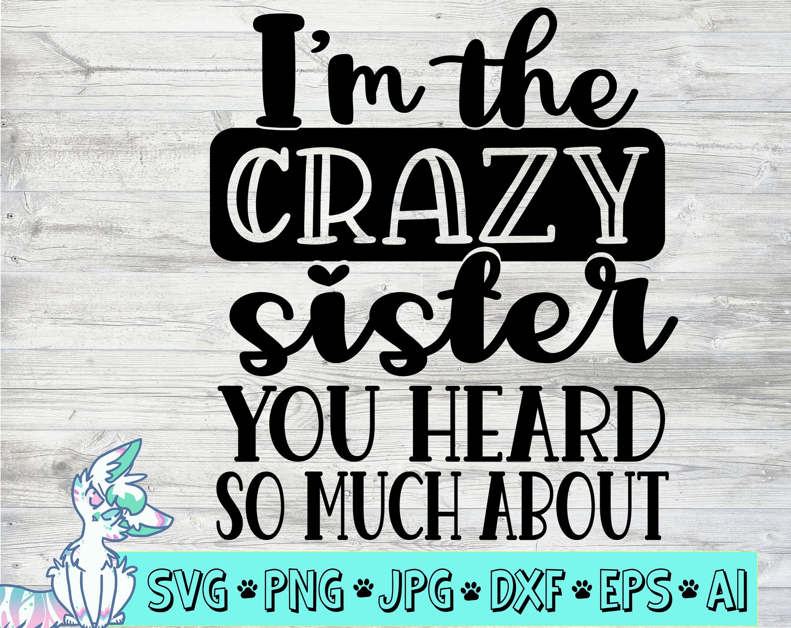 Crazy Sister Svg Sisters Svg Funny Sister Quotes Sarcastic - Etsy