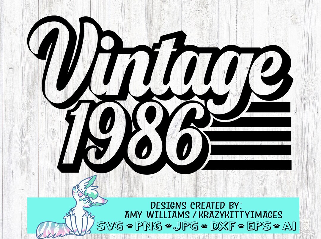 Vintage 1986 Svg, 35 Years Old, 36 Years Old, Birthday Svg, Birthday ...
