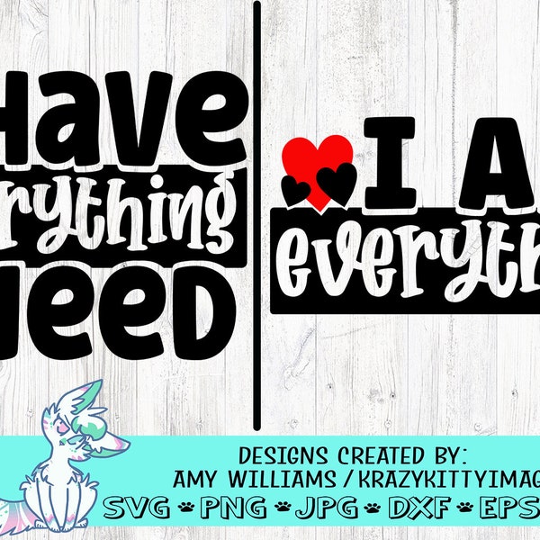 I Have Everything I Need Couple Svg - Etsy