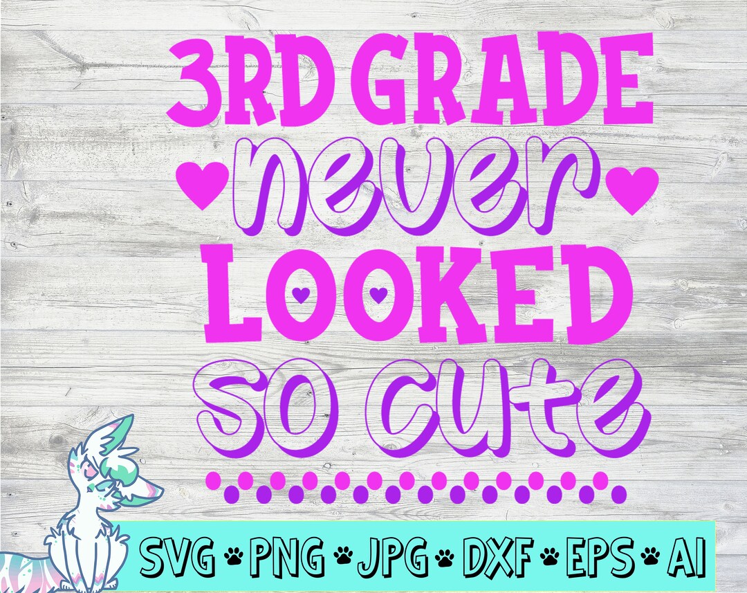Third Grade Svg 3rd Grade Svg 3rd 3rd Grade Never Looked - Etsy