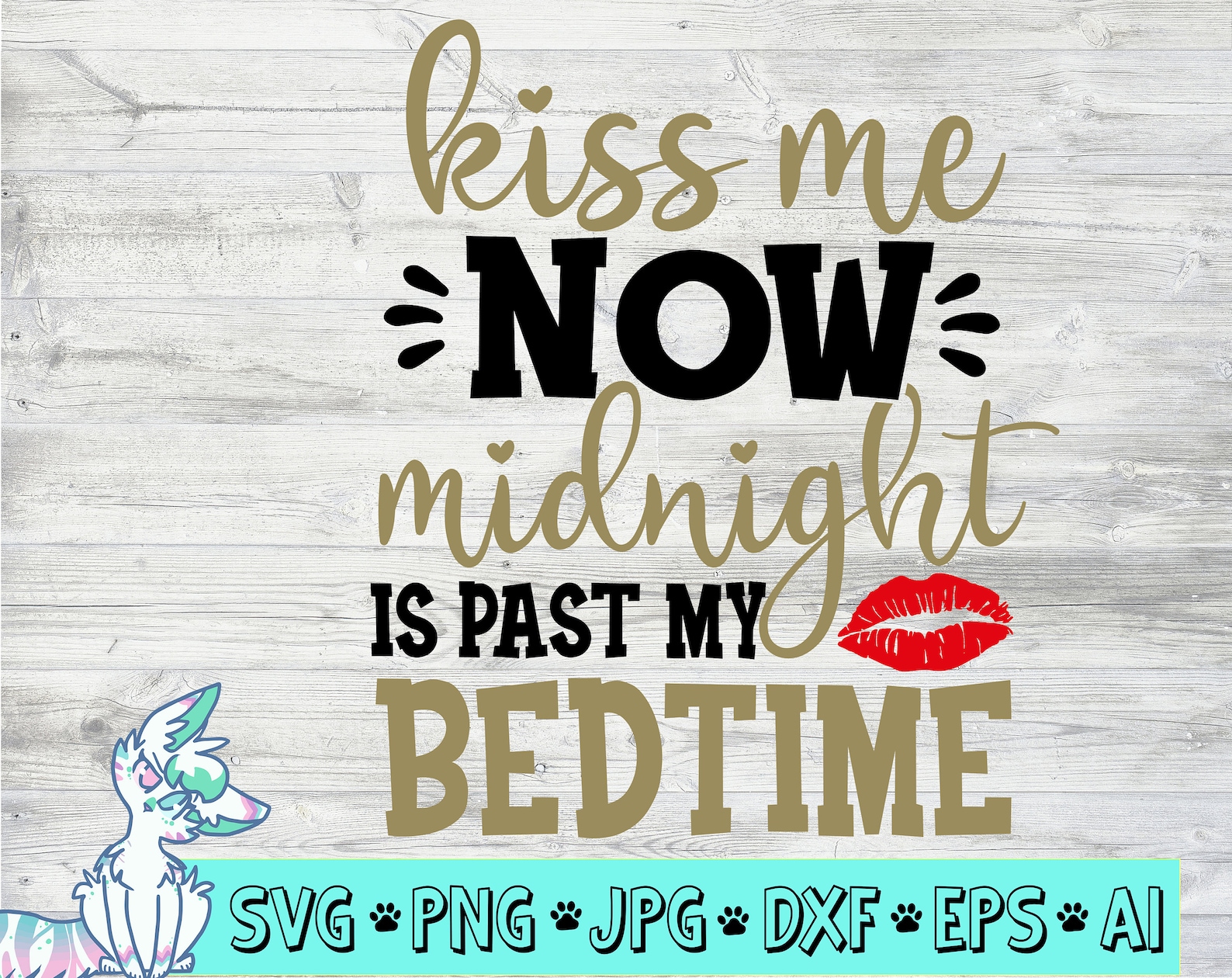 Kiss Me Now Midnight is Past My Bedtime Svg Babies New Years - Etsy