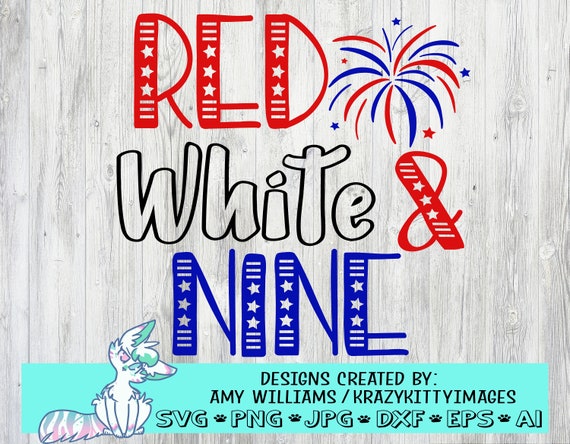 Red White and Nine Svg 9th Birthday Svg 4th of July Birthday - Etsy