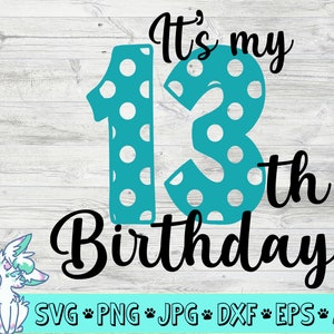 13th Birthday Svg, Thirteenth Birthday Svg, Official Teenager Svg, 13 ...