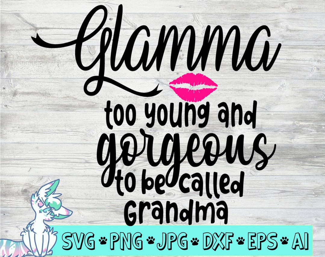 Grandma Svg, Saying Svg, Svg, Dxf, Eps, Glamma Svg, Glamorous Grandma ...