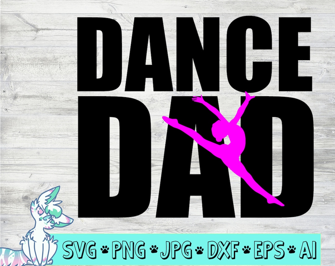 Dance Dad Svg, Fathers Day Svg, Dance Clipart Digital Download, Jpg ...