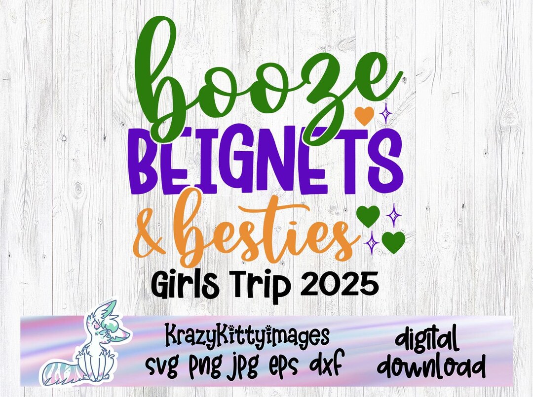 Booze Beignets Besties - New Orleans Girls Trip SVG PNG DXF (digital ...