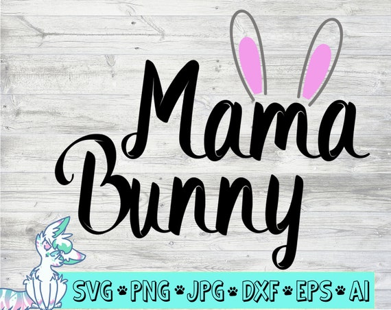 Mama Bunny Svg Easter Svg Easter Svg Files Easter Svg Kids | Etsy
