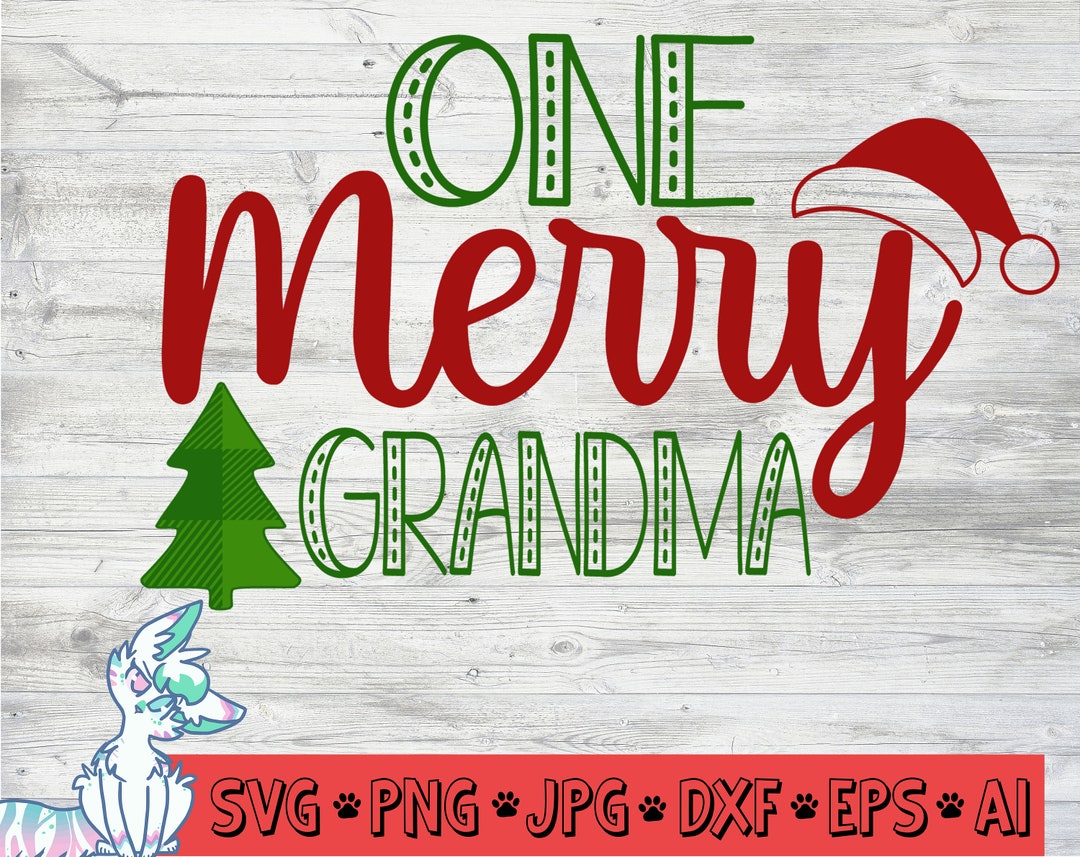 One Merry Grandma Svg, Christmas Svg, Grandma Svg, Mimi Svg, Grandma ...