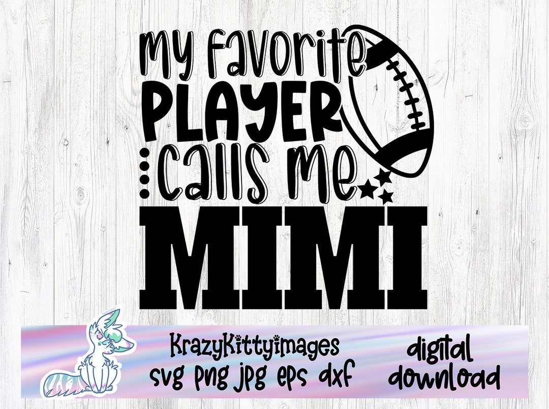 My Favorite Player Calls Me Mimi, Grandma Football Shirt SVG, Football ...