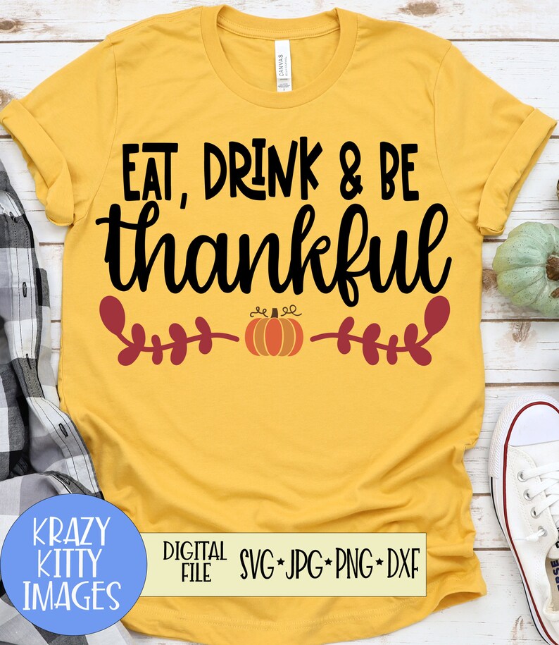 Eat Drink And Be Thankful Svg Fall Svg Autumn Cut File Etsy Canada