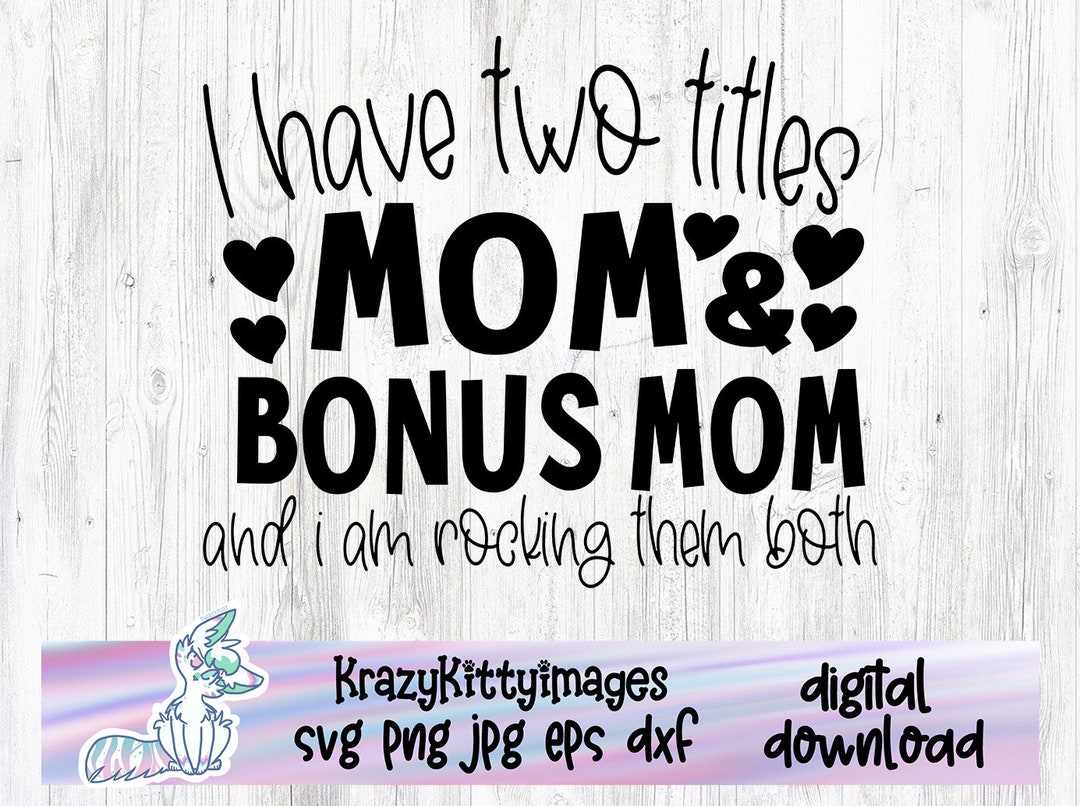 Bonus Mom SVG PNG Dxf, Mom Svg, Bonus Mama Svg, Stepmom Svg, Motherhood ...