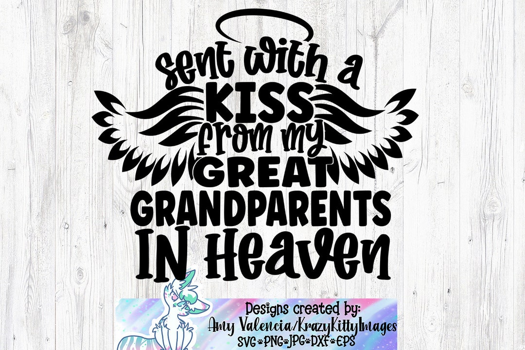 Sent With A Kiss From My Great Grandparents in Heaven Svg, Memorial ...