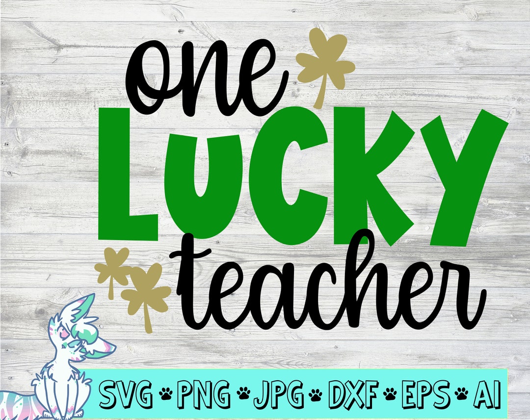 One Lucky Teacher Svg St. Patrick's Day Svg Shamrock - Etsy