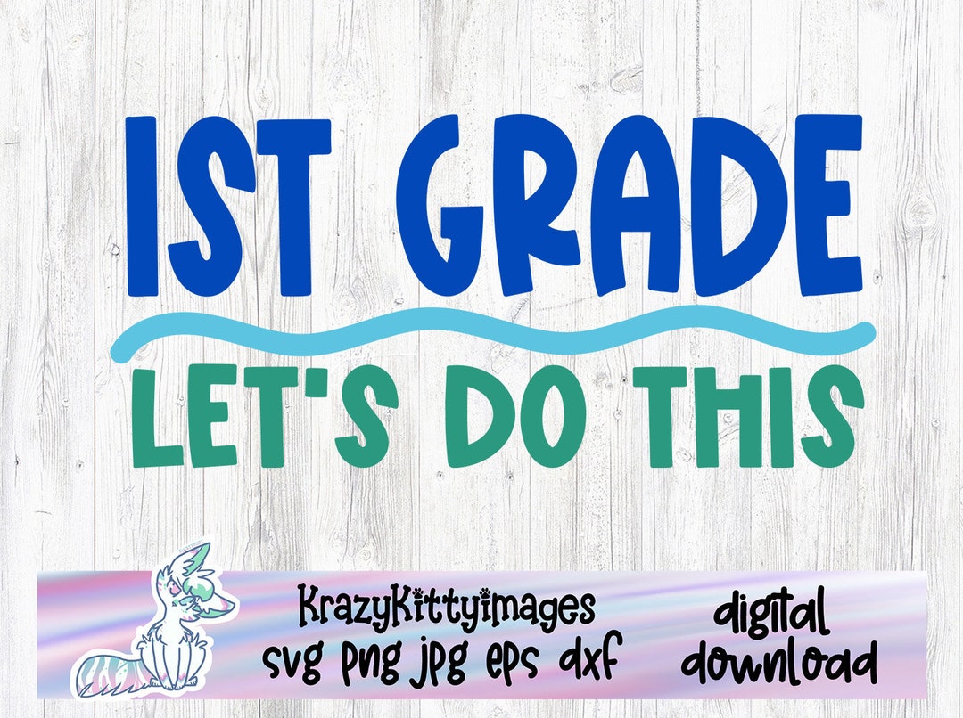 First Day of 1st Grade Svg, Dxf, Eps, Png Files for Cutting Machines ...