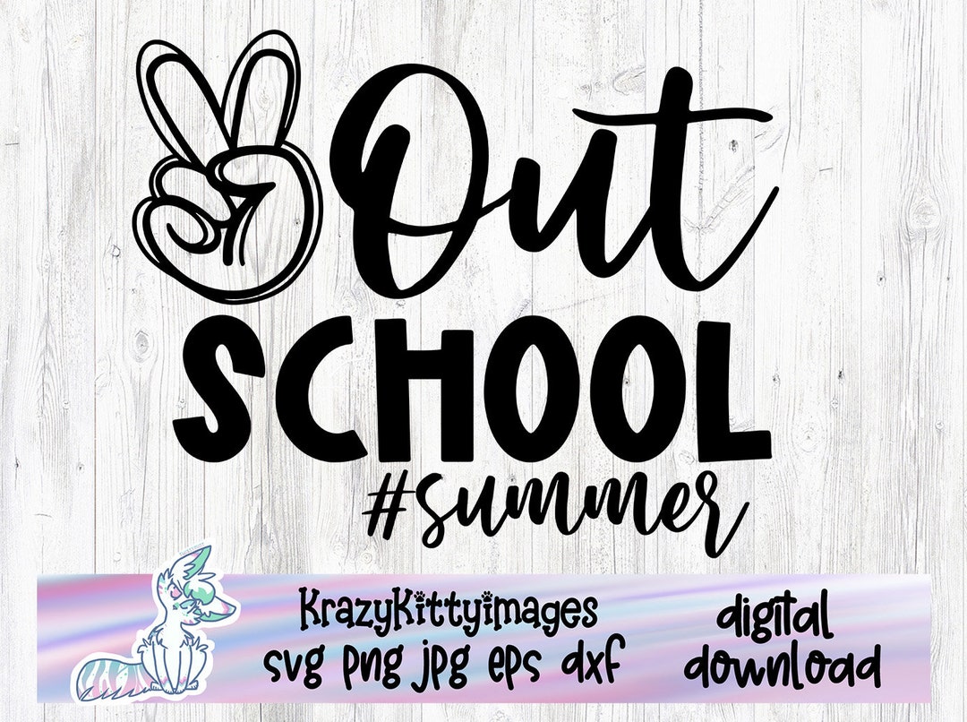 Peace Out School Svg, Last Day of School Svg, End of School Svg, Kids ...