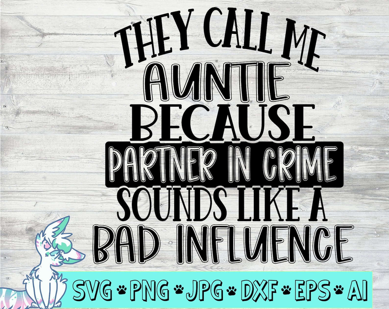 Funny Aunt Svg Bad Influence Svg Partner in Crime Svg - Etsy