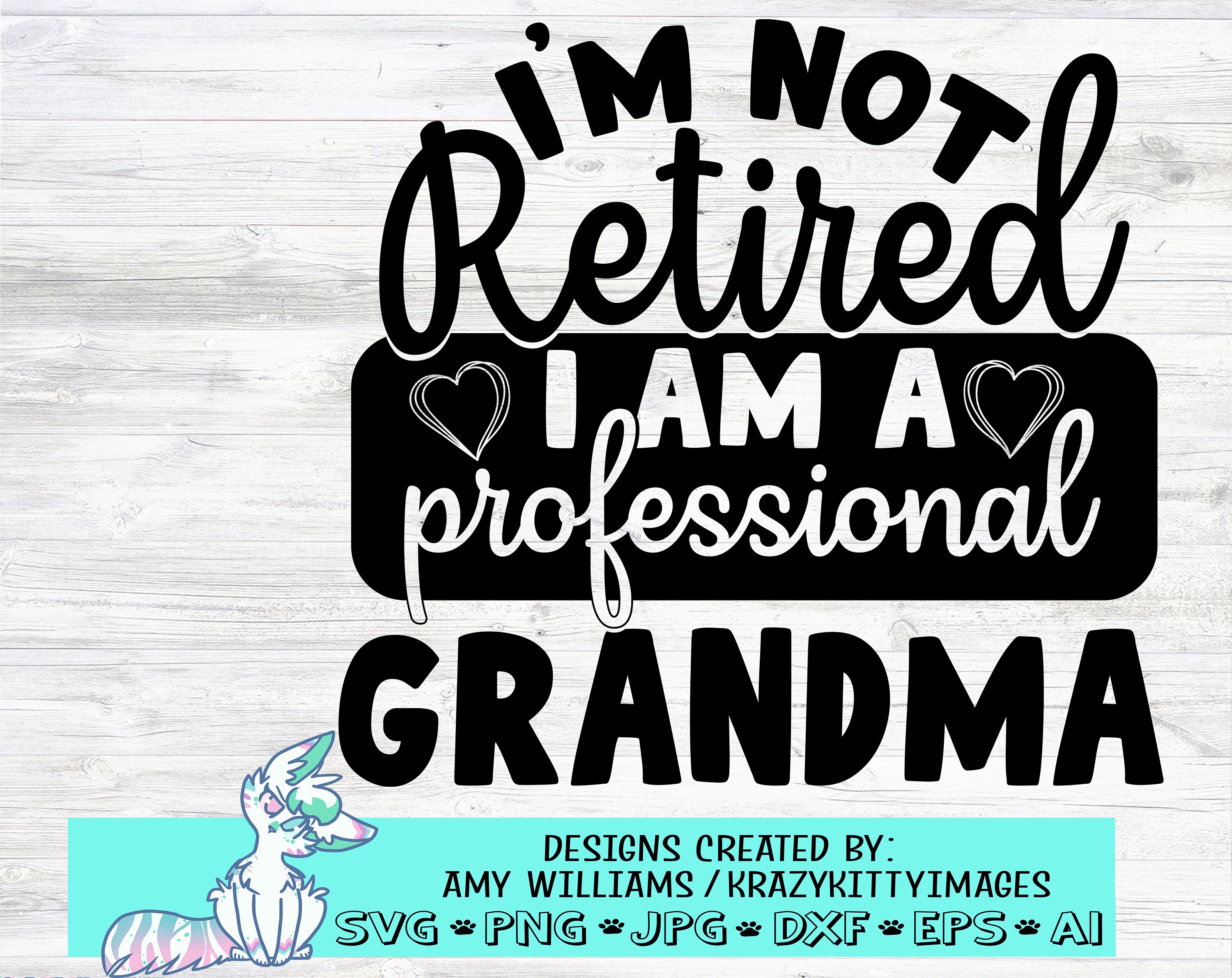 I'm Not Retired I Am A Professional Grandma SVG Cut File | Etsy