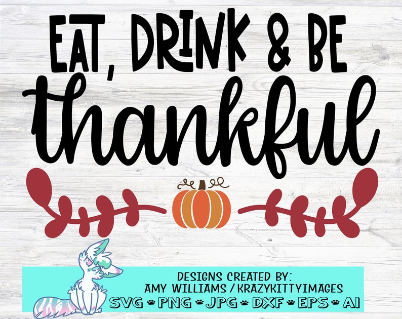 Eat Drink And Be Thankful Svg Fall Svg Autumn Cut File Etsy Canada