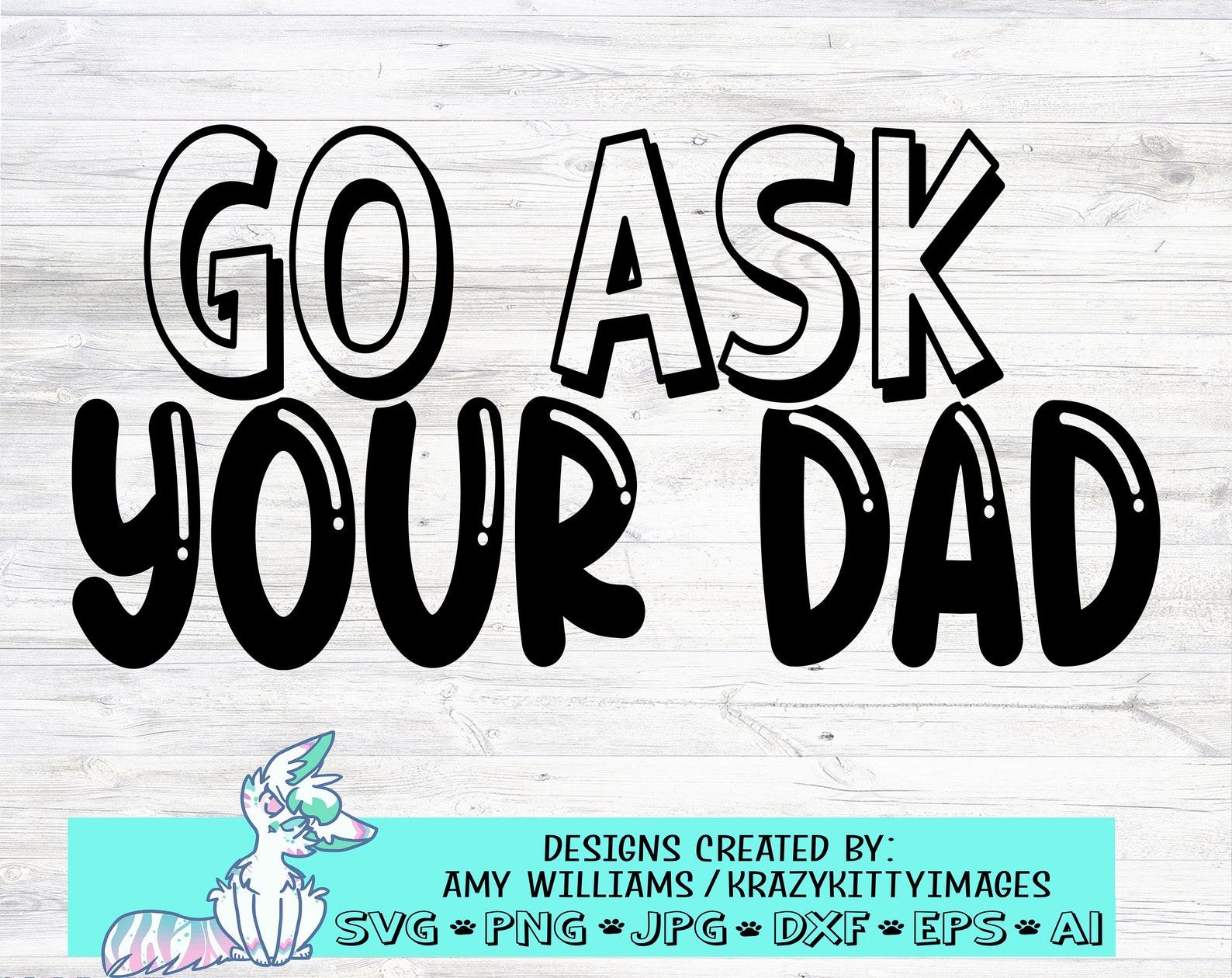Go Ask Your Dad Svg Funny Mom Svg Mothers Day Svg Dad Svg - Etsy Australia