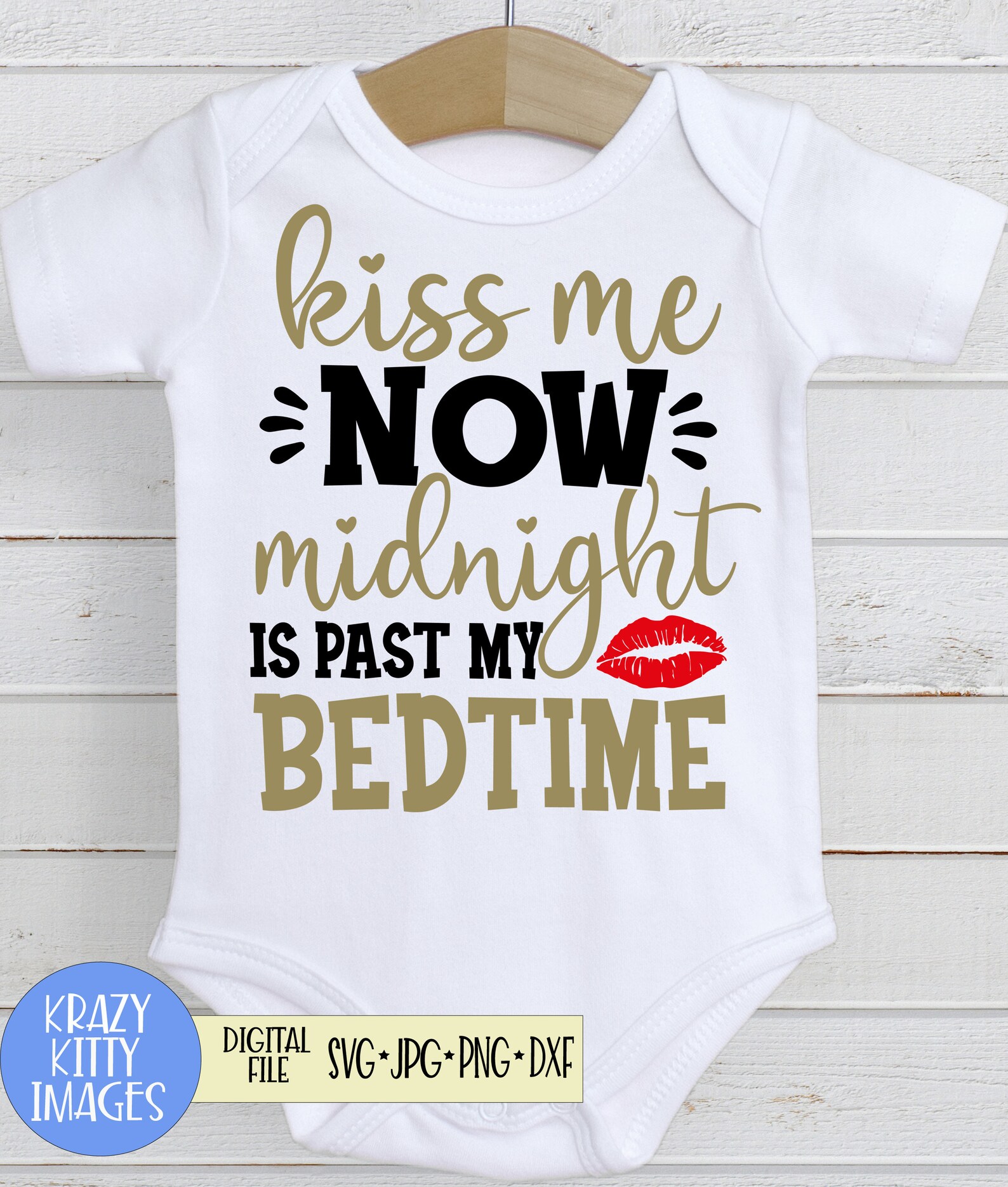 Kiss Me Now Midnight is Past My Bedtime Svg, Babies New Years Eve Svg ...