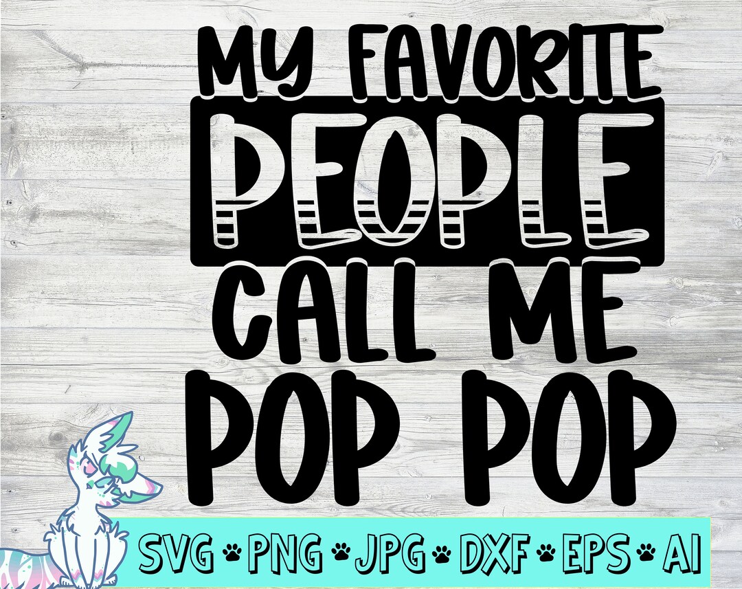 My Favorite People Call Me Pop Pop Svg, Grandpa Svg, Grandfather SVG ...